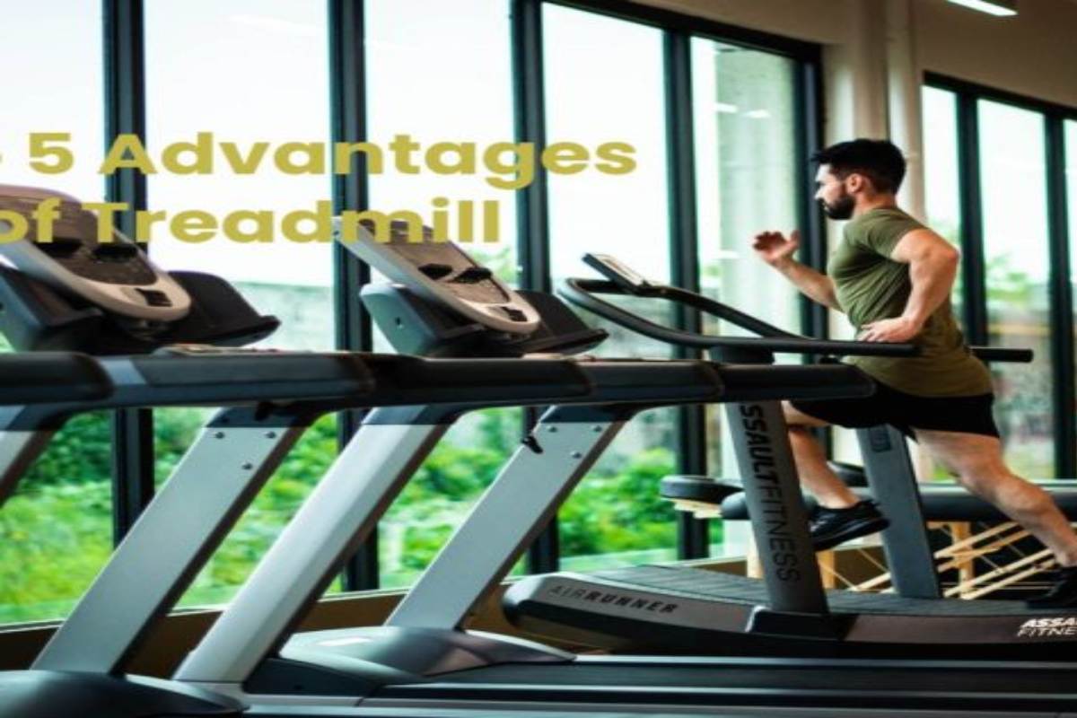 Top 5 Advantages of Treadmill - Style Beauty Health