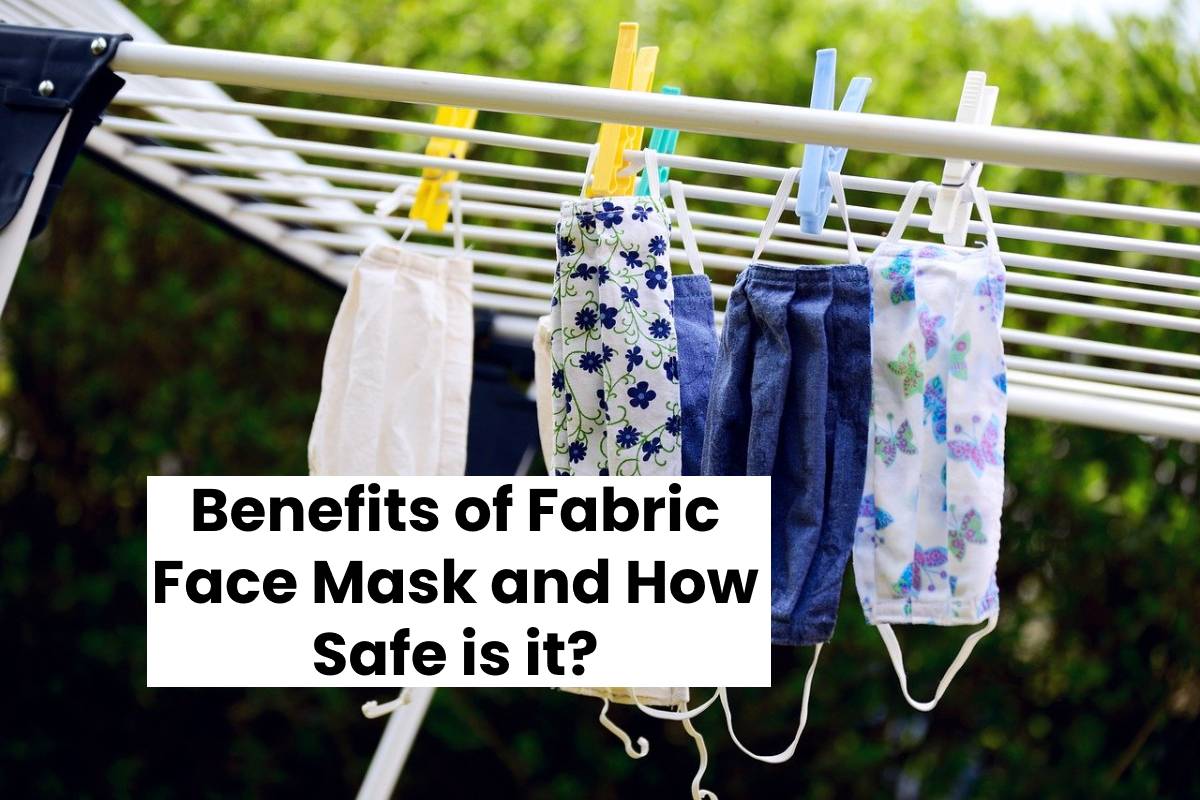 Benefits of Fabric Face Mask and How Safe is it? - SBH